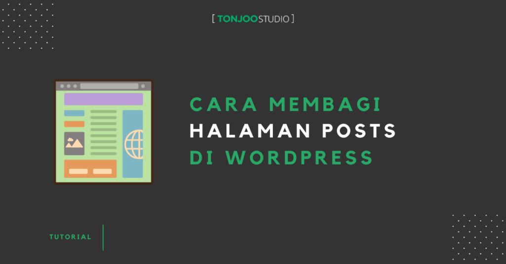 3 Cara Membagi Halaman Post WordPress Menjadi Beberapa Bagian - Tonjoo ...